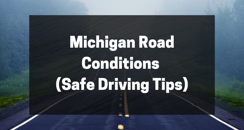 Michigan Road Conditions (Safe Driving Tips) - Nine Sigma Vehicles