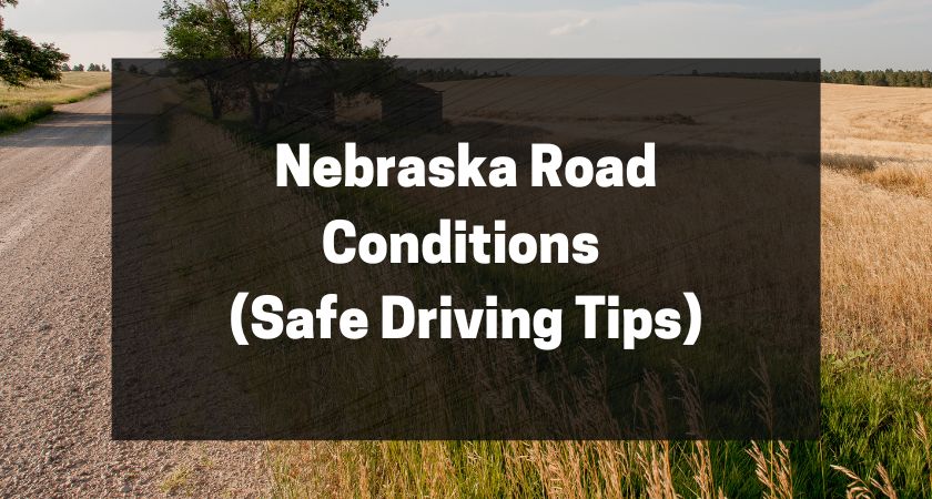 Nebraska Road Conditions (Safe Driving Tips) - Nine Sigma Vehicles